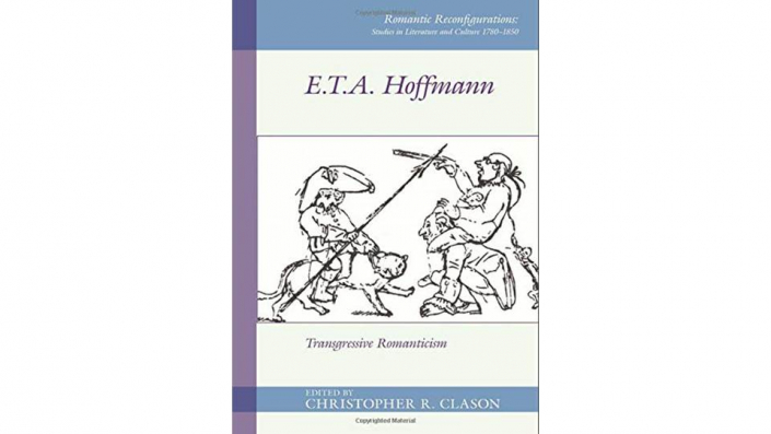 Christopher Clason (Hg.): E.T.A. Hoffmann. Transgressive Romanticism ...